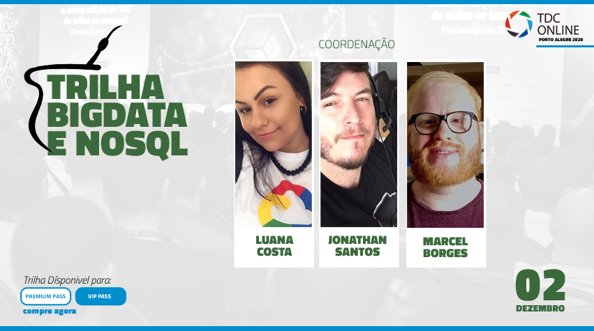 #TheDevConf 2020 | PORTO ALEGRE ONLINE : Trilha BIGDATA E NOSQL
