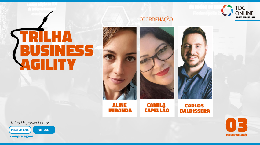 #TheDevConf 2020 | PORTO ALEGRE ONLINE : Trilha BUSINESS AGILITY