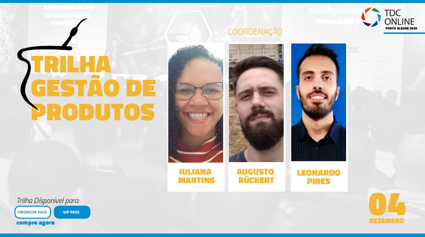 #TheDevConf 2020 | PORTO ALEGRE ONLINE : Trilha GESTÃO DE PRODUTOS