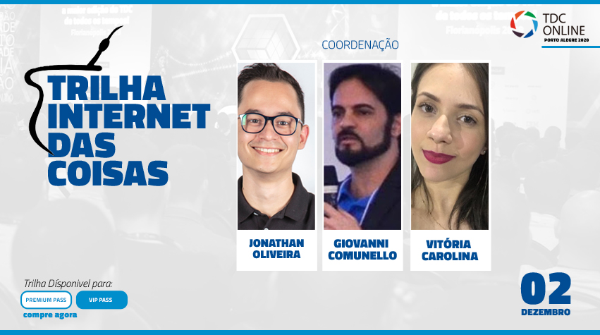 #TheDevConf 2020 | PORTO ALEGRE ONLINE : Trilha INTERNET DAS COISAS