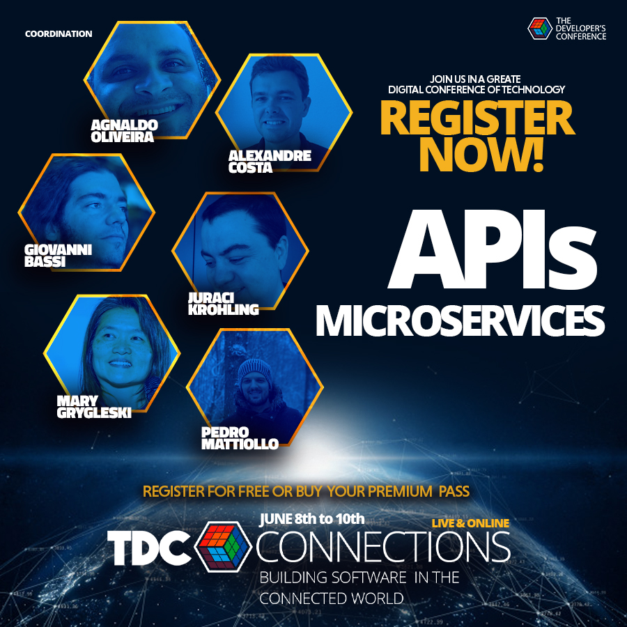 #TheDevConf 2021 | CONNECTIONS : Trilha APIs E MICROSERVICES INTERNACIONAL