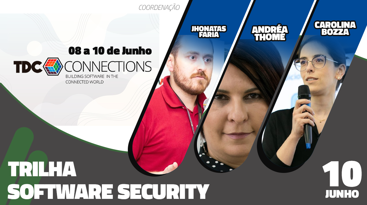 #TheDevConf 2021 | CONNECTIONS : Trilha SOFTWARE SECURITY